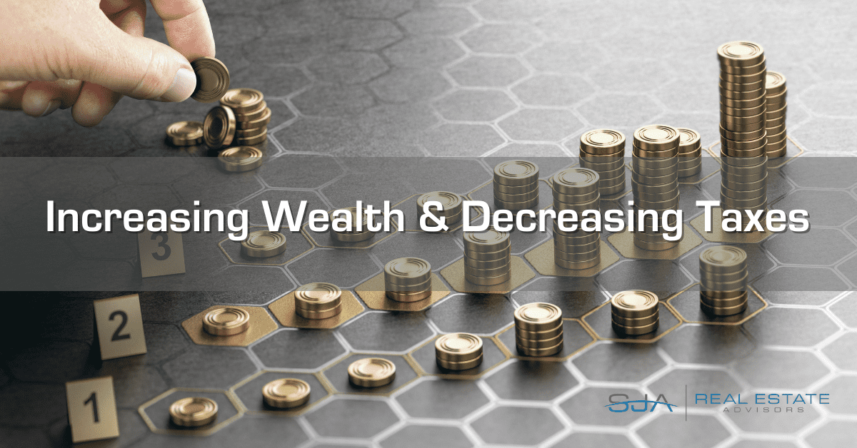 Increasing Wealth & Decreasing Taxes | SJA Property Management